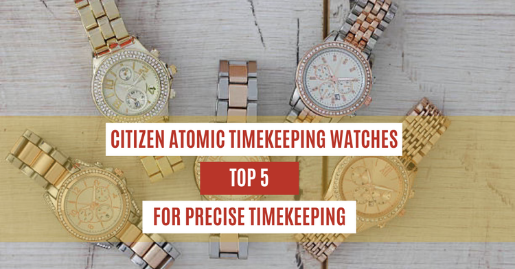Top 5 Citizen Atomic Timekeeping Watches for Precise Timekeeping ...